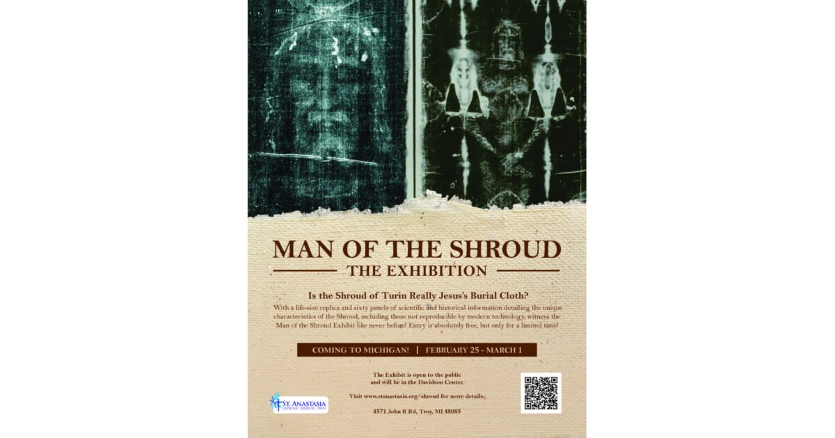 Man of the Shroud: The Exhibition- Detroit Catholic